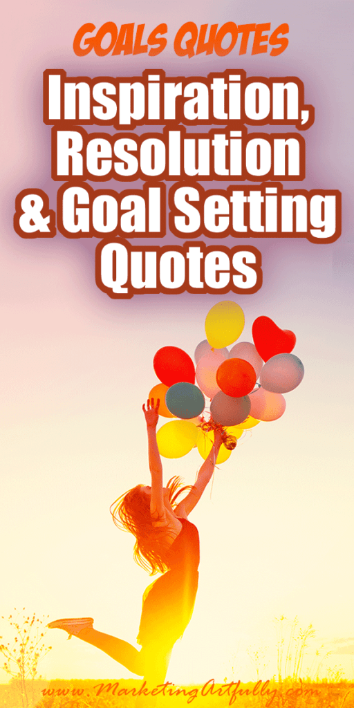 29 Goals Quotes – Inspirational, Resolution and Goal Setting ...
