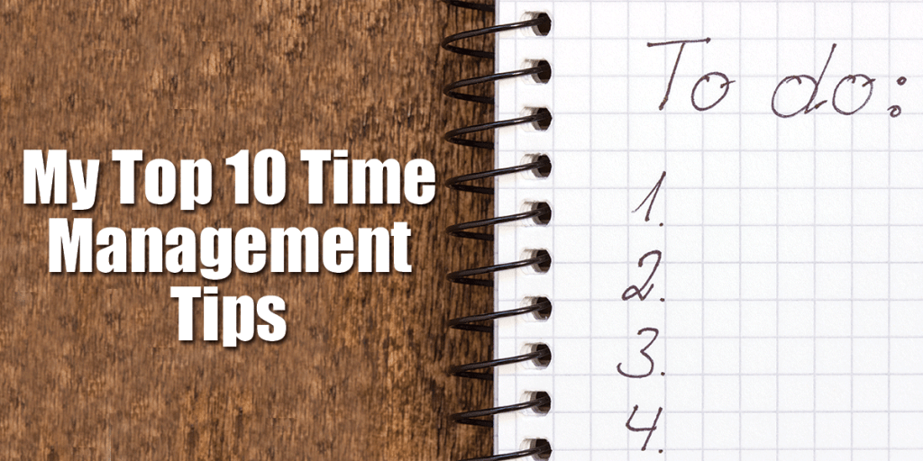 My Top 10 Time Management Tips – Marketing Artfully