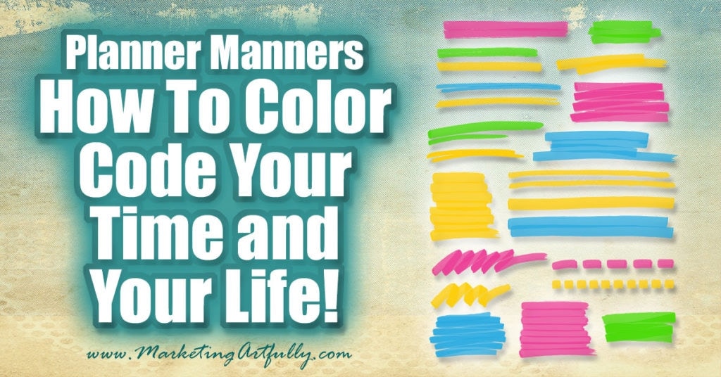 Planner Manners – How To Color Code Your Time and Your Life ...