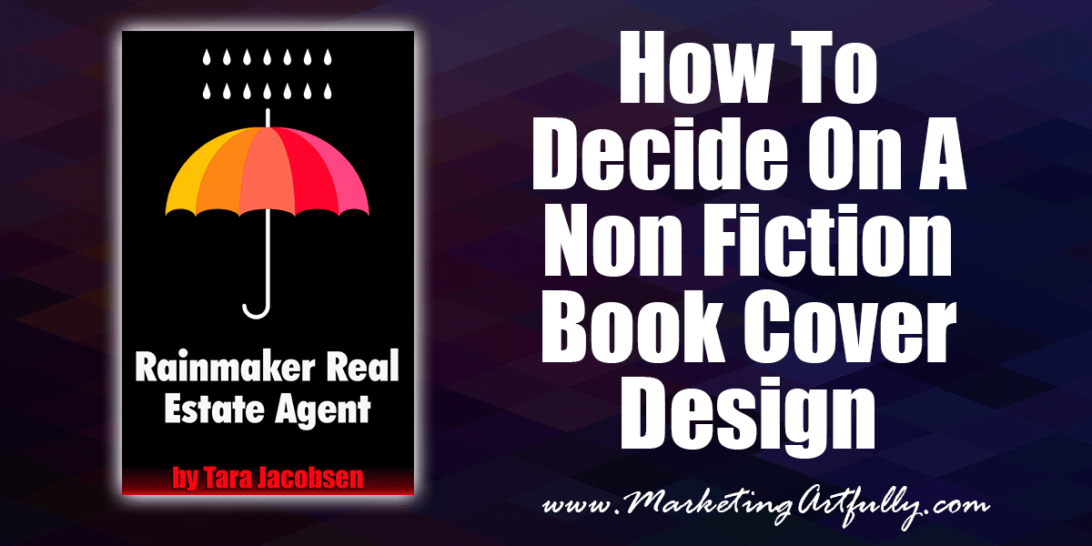 How To Decide On A Non Fiction Book Cover Design Marketing Artfully