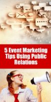 5 Event Marketing Tips Using Public Relations