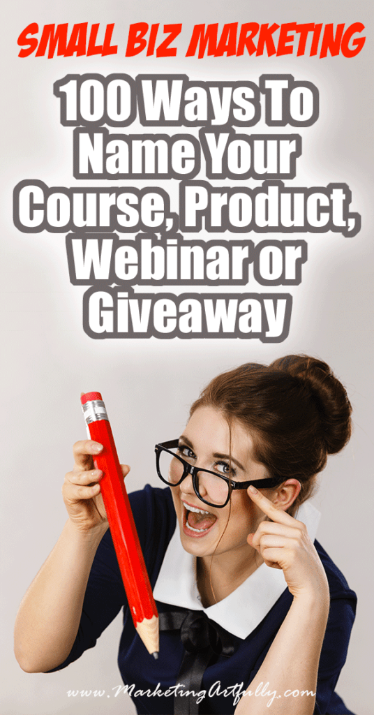 100 Ways To Name Your Course, Product, Webinar or Giveaway