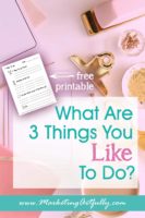 What Are 3 Things You Like To Do? – Finally Focus for Creative ...