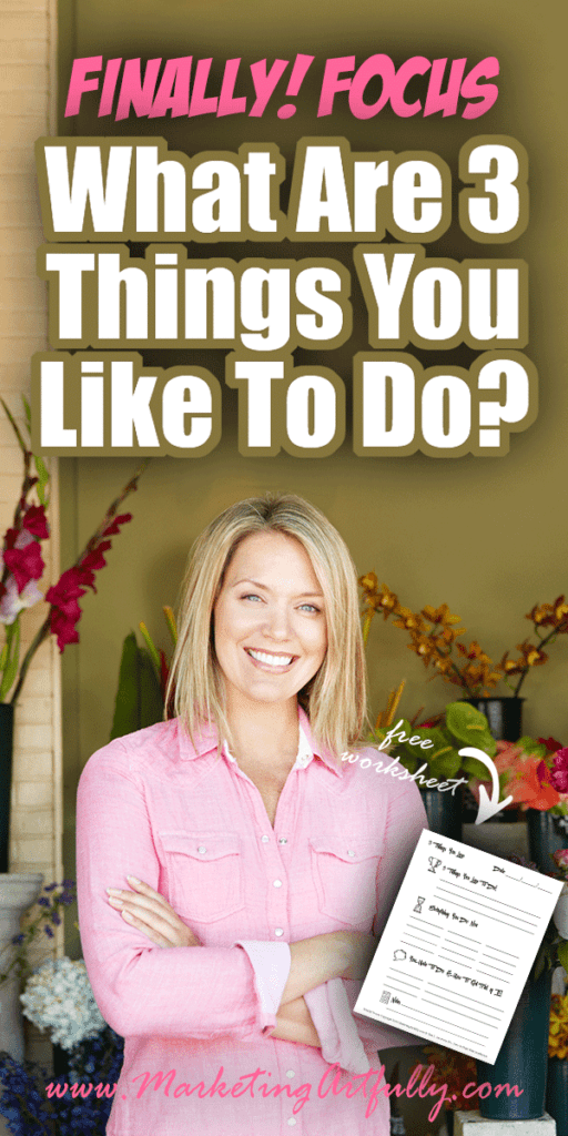 What Are 3 Things You Like To Do? – Finally Focus for Creative ...