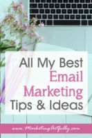 All My Best Tips and Ideas For Email Marketing!