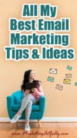 All My Best Tips and Ideas For Email Marketing!