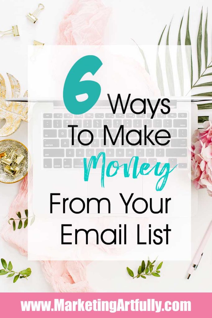 6 Ways To Make Money From Your Email Newsletter List