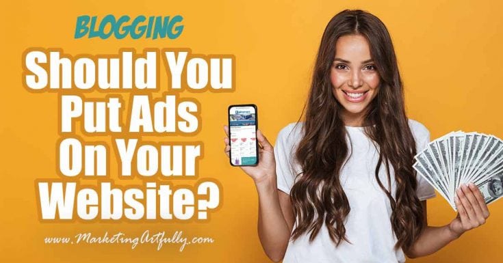 Should You Put Ads On Your Website Marketing Artfully