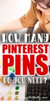 How Many Pinterest Pins Should You Make? – Marketing Artfully