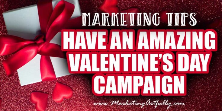 How To Create An Amazing Valentine’s Day Marketing Campaign – Marketing ...
