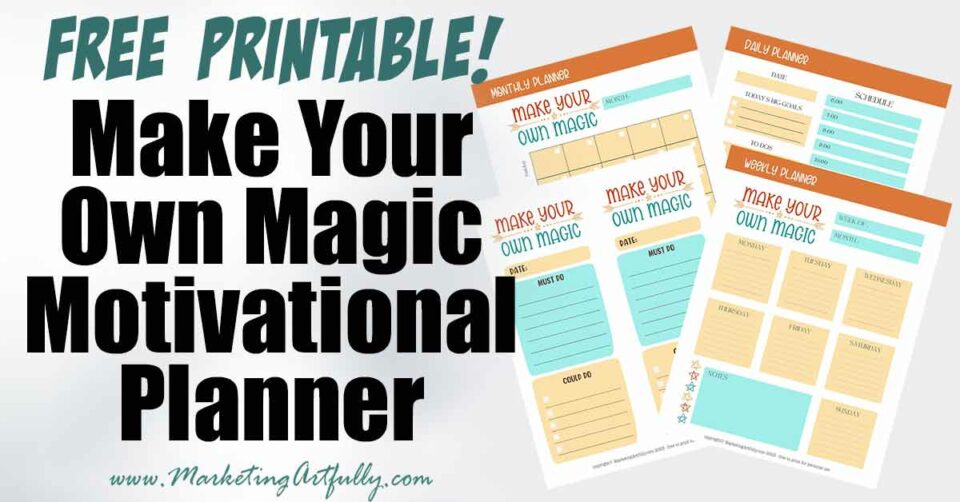 Make Your Own Magic - Free Printable Motivational Planner