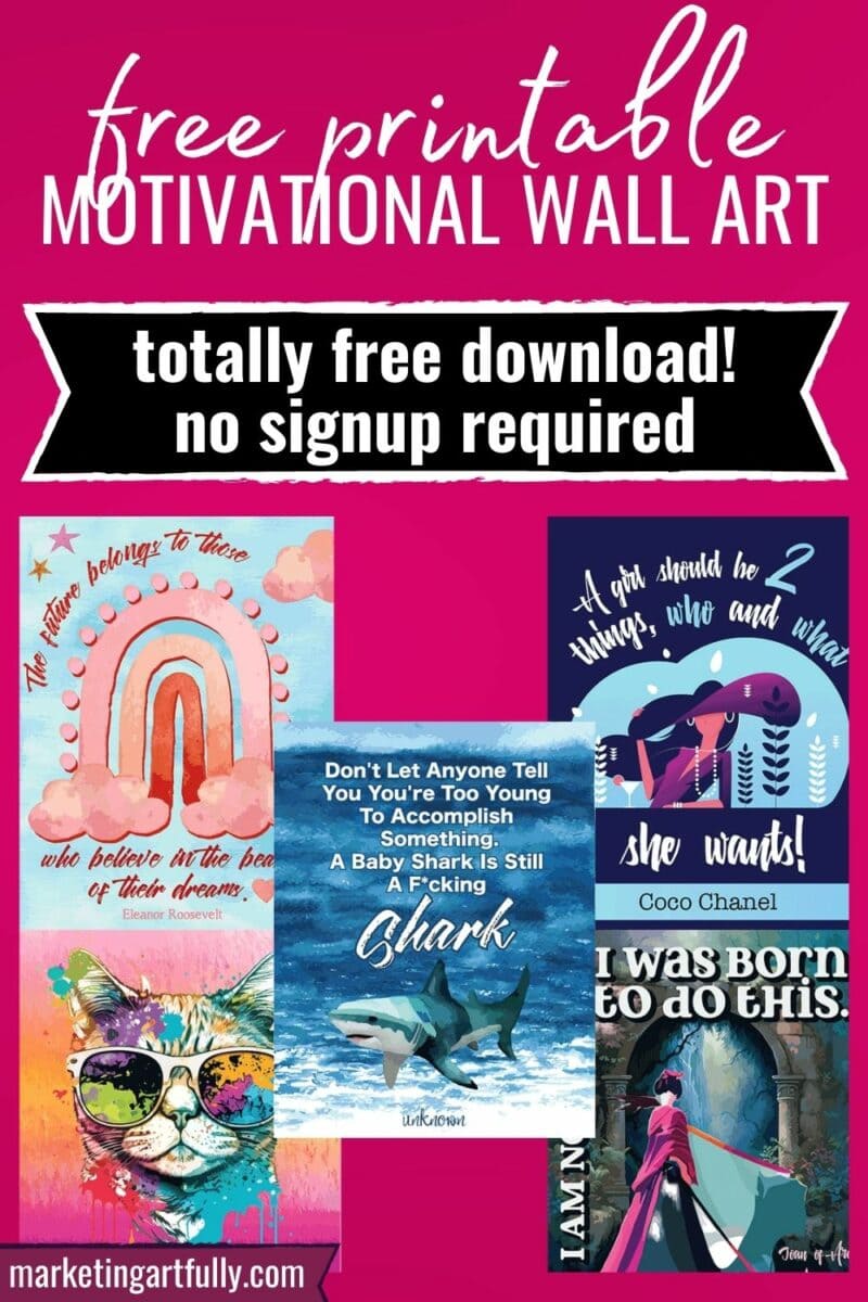 Free Motivational Wall Art Printables For Home Offices – Marketing Artfully
