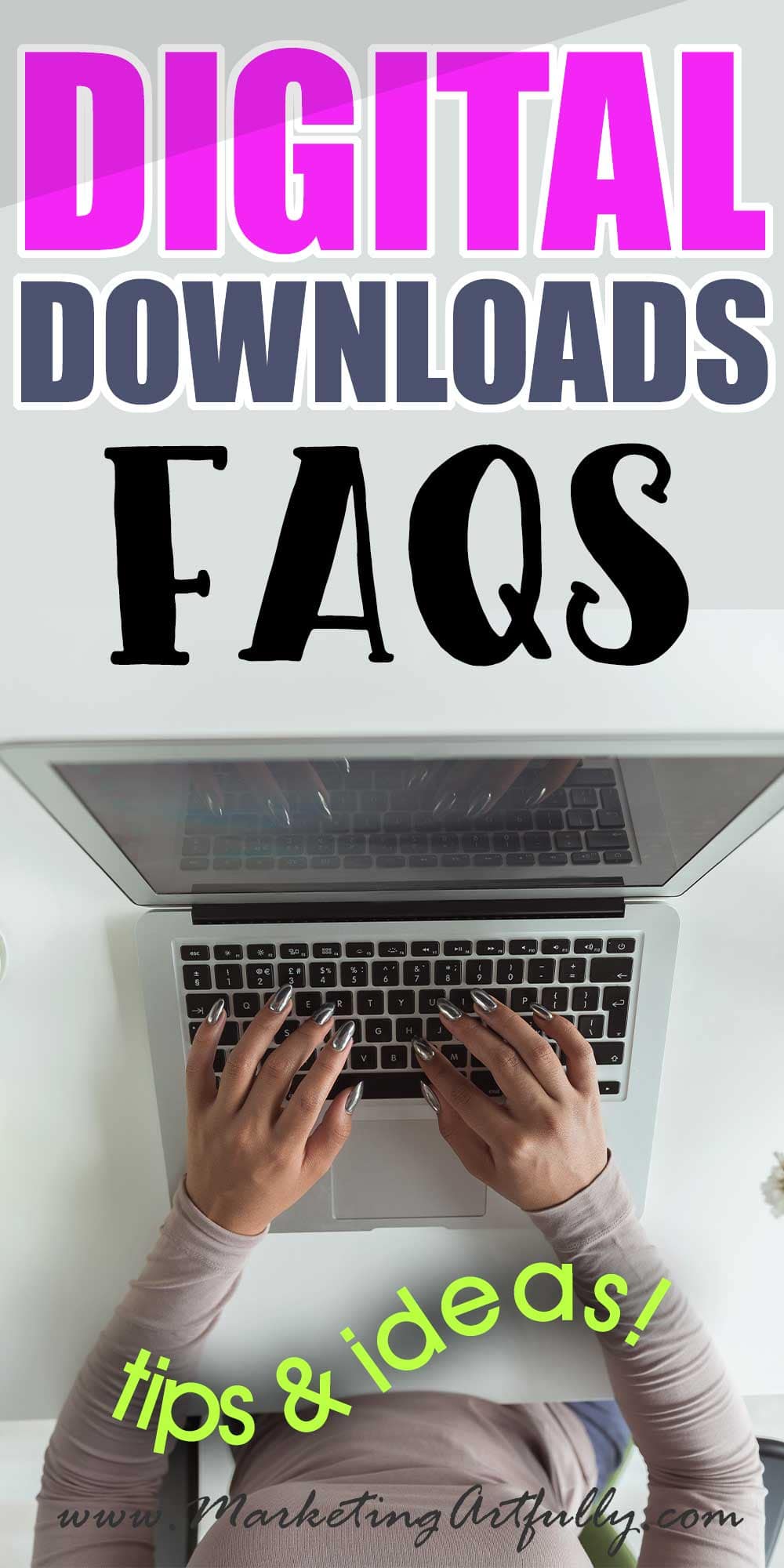 FAQs About Making Digital Downloads To Sell Online – Marketing Artfully