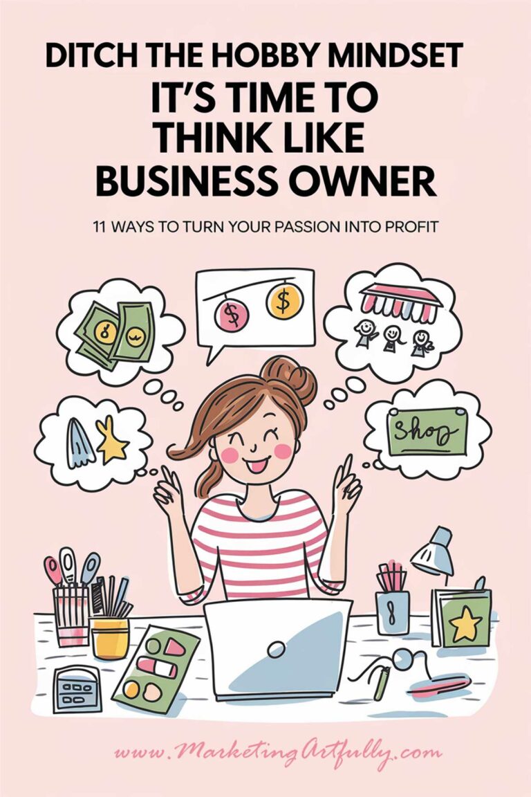 The Ultimate Guide to Turning Your Hobbies into a Profitable Business – Marketing Artfully