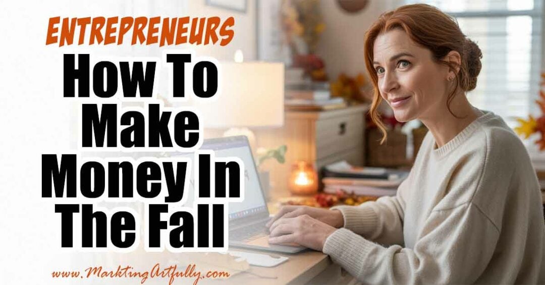 How To Make Money In The Fall: 11 Cozy Ways to Make Money With Seasonal ...